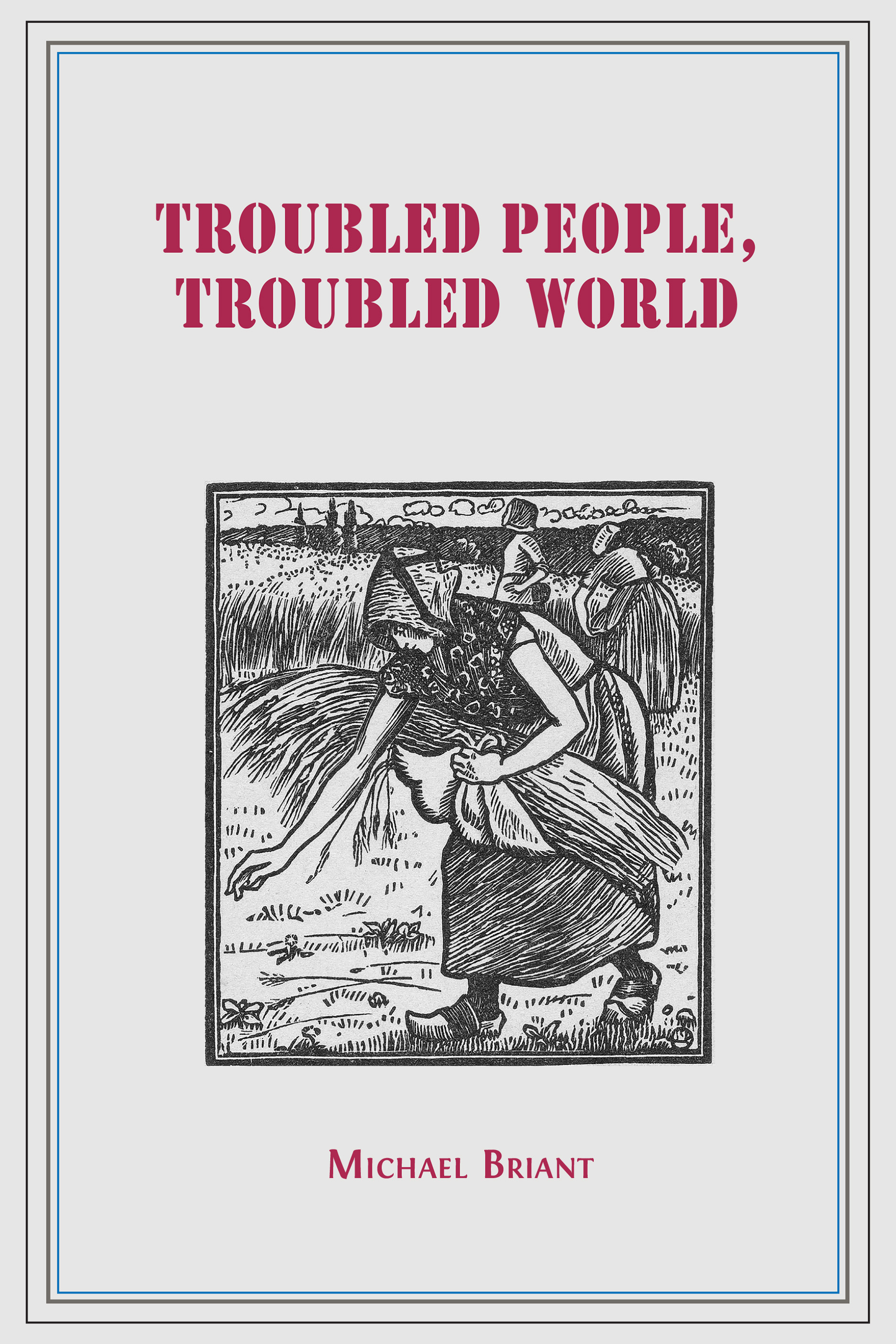 Troubled People, Troubled World: Psychotherapy, Ethics and Society ...